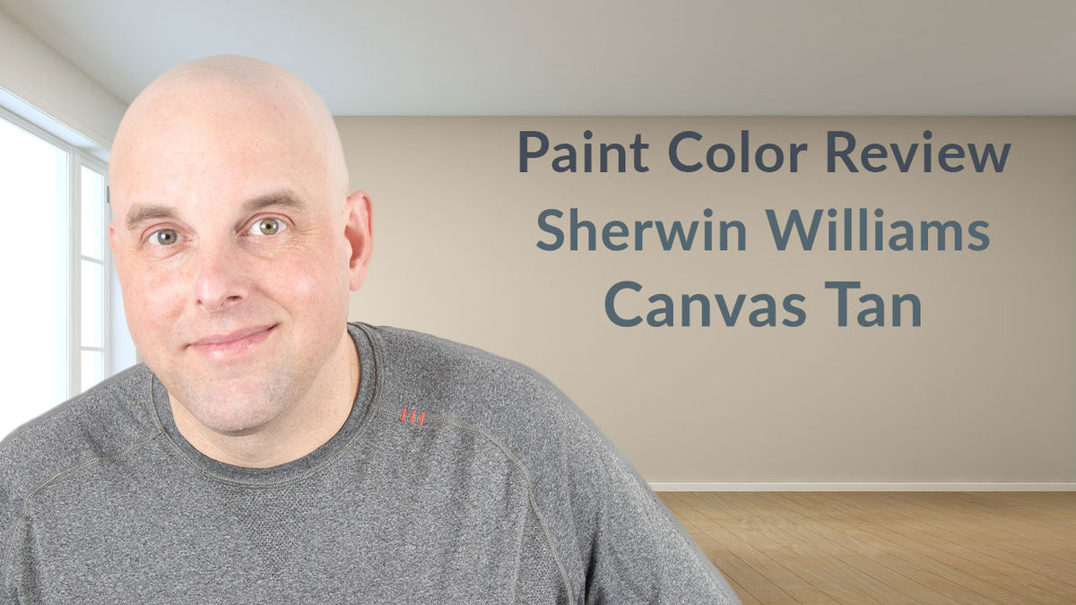 Sherwin Williams Canvas Tan Color Review – Jacob Owens Designs