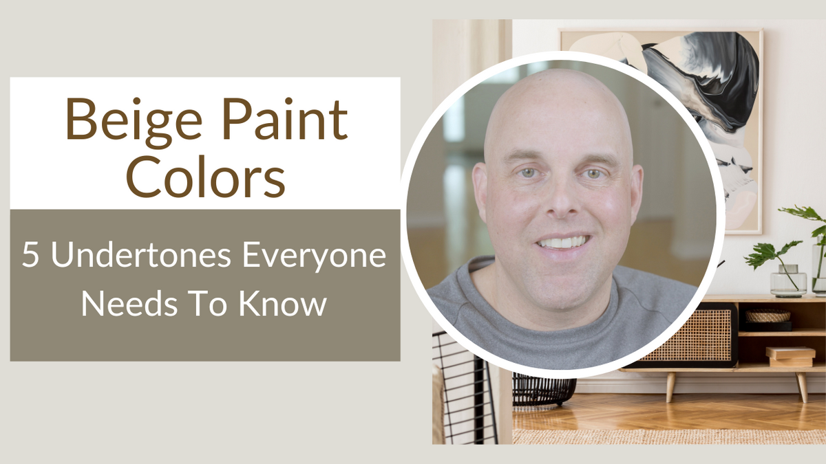 Beige Paint Colors: 5 Undertones Everyone Should Know – Jacob Owens Designs